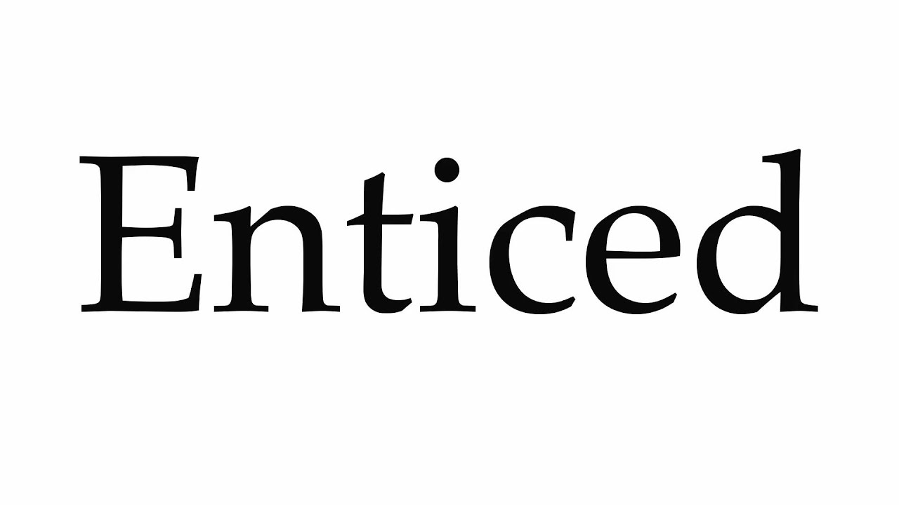 How to Pronounce Enticed - YouTube