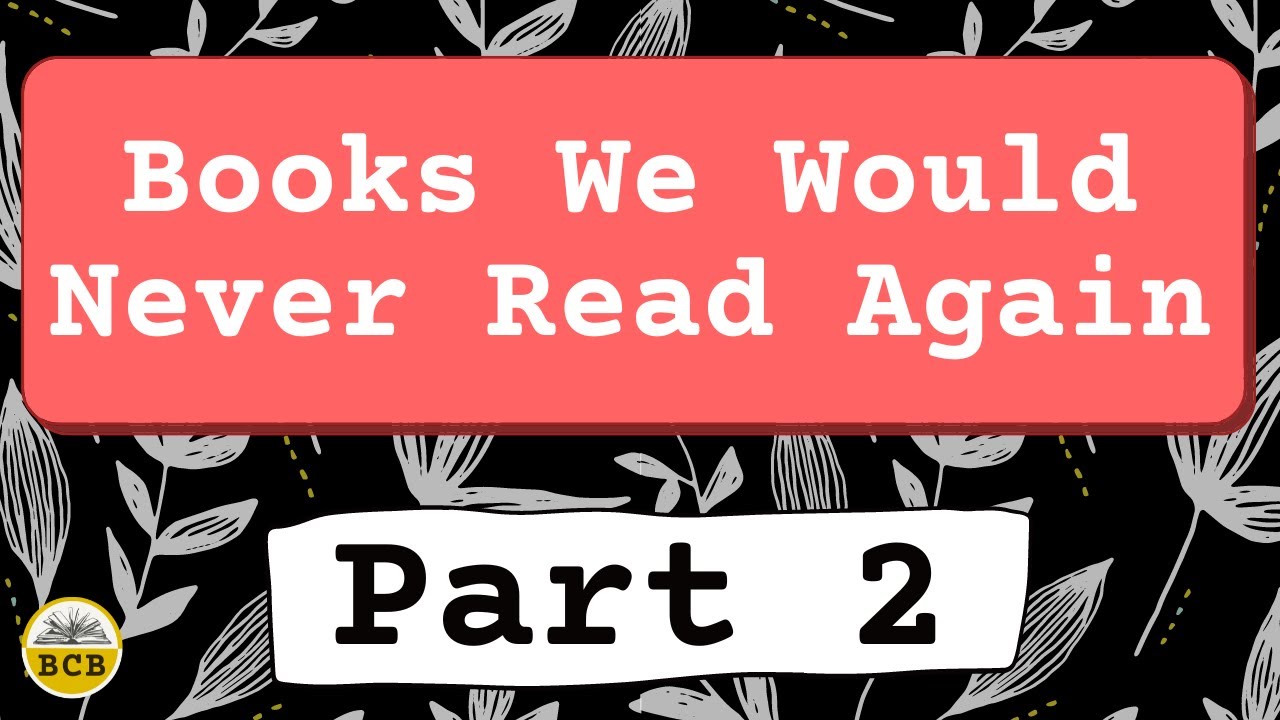 Books We Would Never Read Again Part 2 - YouTube