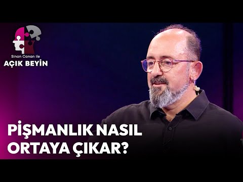 Pişmanlık Nasıl Ortaya Çıkar? | Sinan Canan ile Açık Beyin