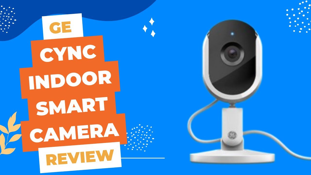 GE Cync Indoor Smart Camera: Secure Your Home | Full Review - YouTube