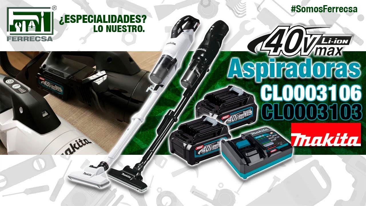 INCREIBLES! Aspiradoras 40v MAX (CL003GA103 / CL003GA106) Makita - YouTube
