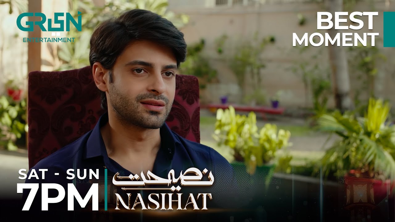 Nasihat Episode 8 Chaliswein Tak Ruk Jao | Best Scene Part 1 | Noor Ul ...