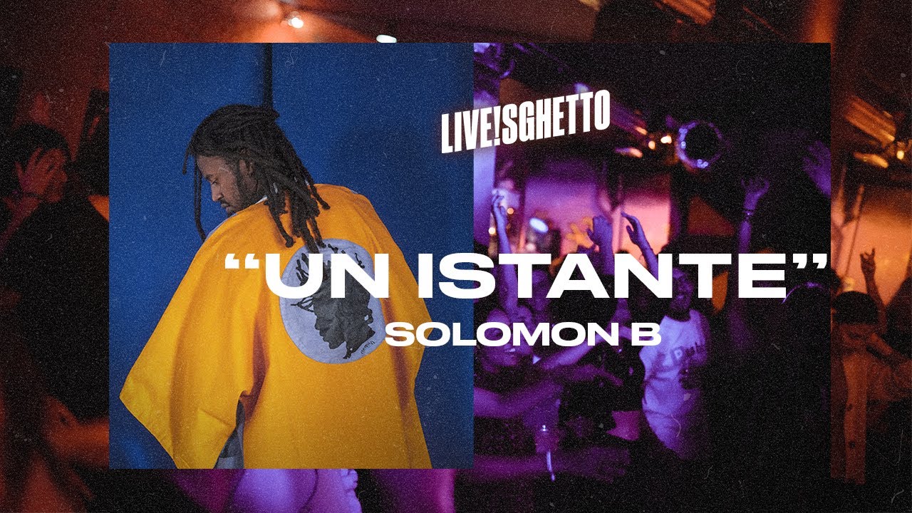 Solomon B: ''Un Istante'' | Live Sghetto Club - YouTube