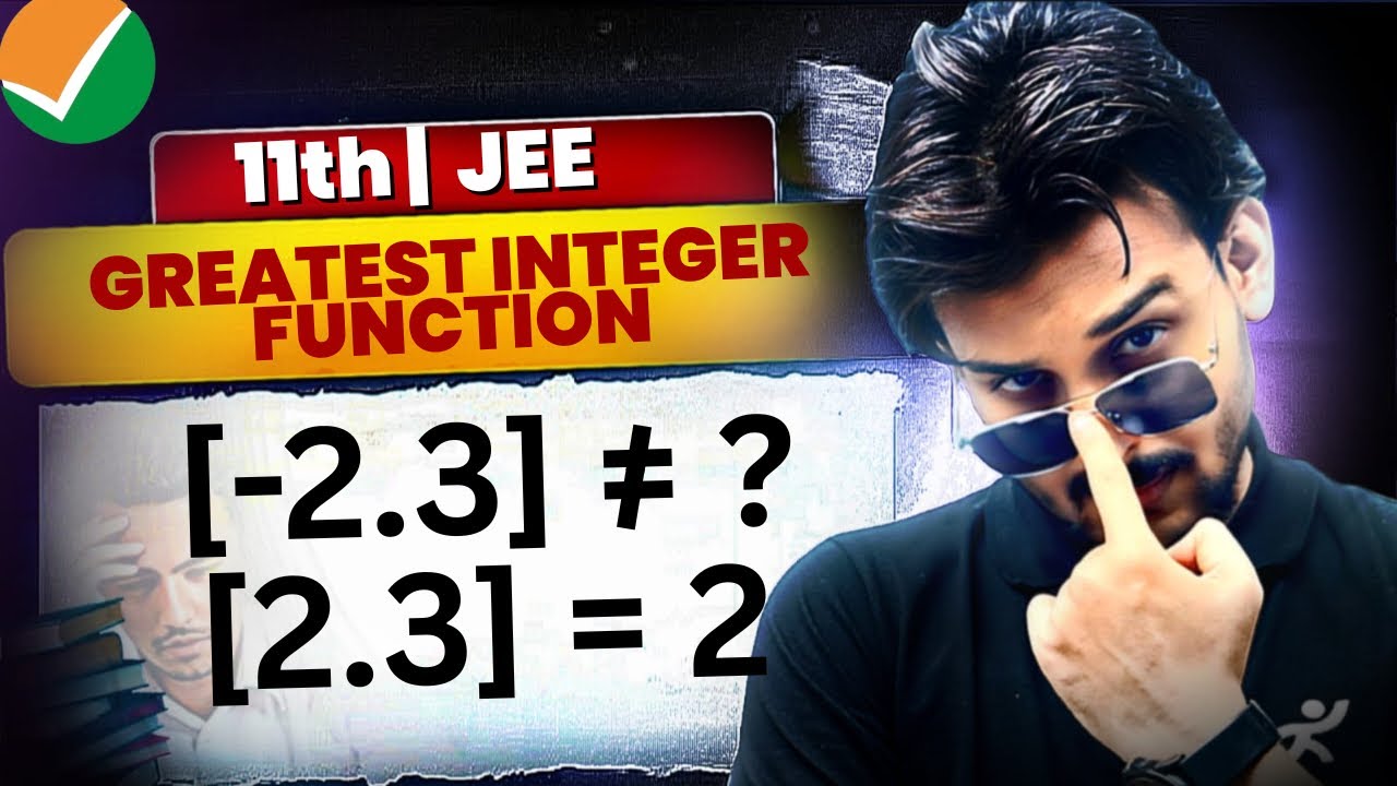 Greatest Integer Function || Full Concept + Graph || Class 11th ...