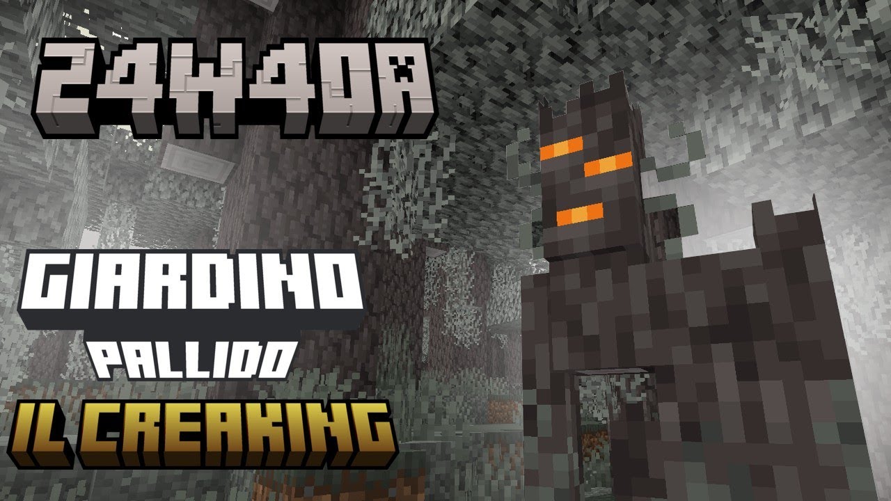 IL GIARDINO PALLIDO E IL CREAKING I Minecraft Snapshot 24w40a - YouTube