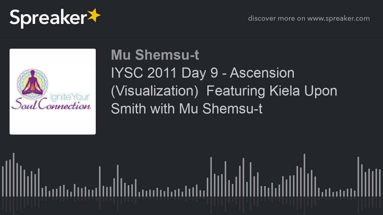 IYSC 2011 Day 9 - Ascension (Visualization) Featuring Kiela Upon Smith ...