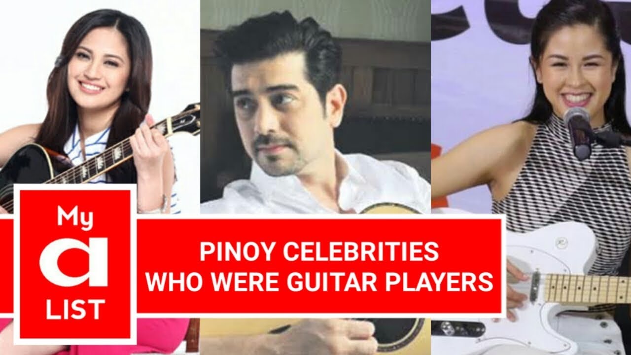 My "a" List | S01E04: Top 10 Pinoy Celebrities Who Were Guitar Players ...