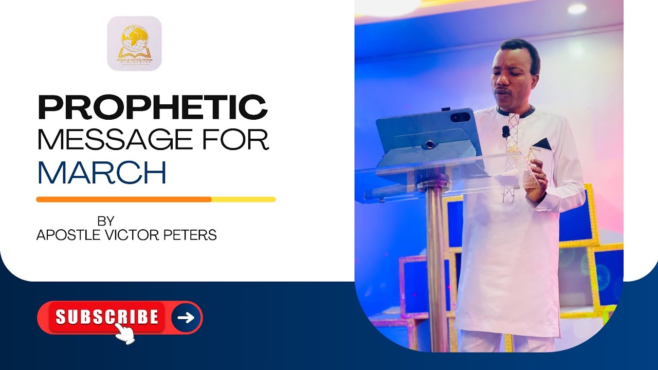 PROPHETIC MESSAGE FOR MARCH || APOSTLE VICTOR PETERS - YouTube