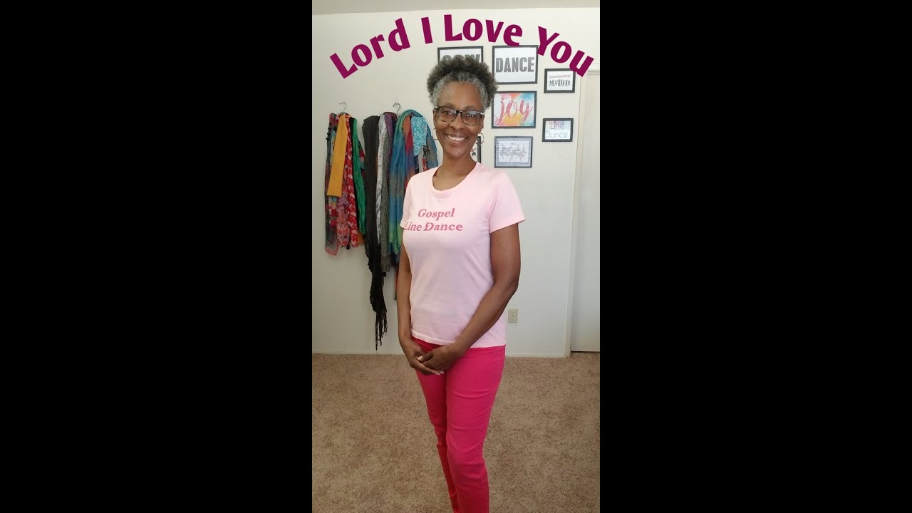 Lord I Love You - Gospel Line Dance (beginner level) - YouTube