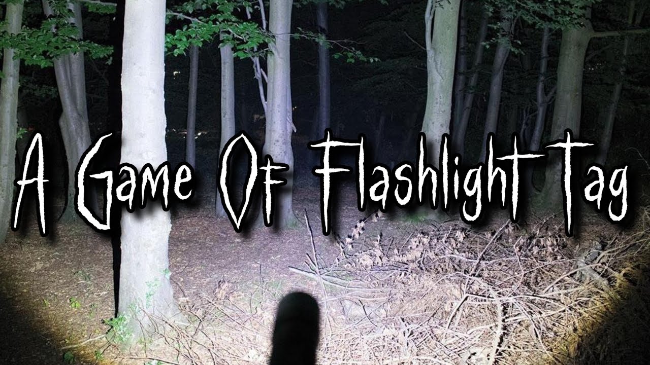 "A Game of Flashlight Tag" |Creepypasta Storytime| - YouTube