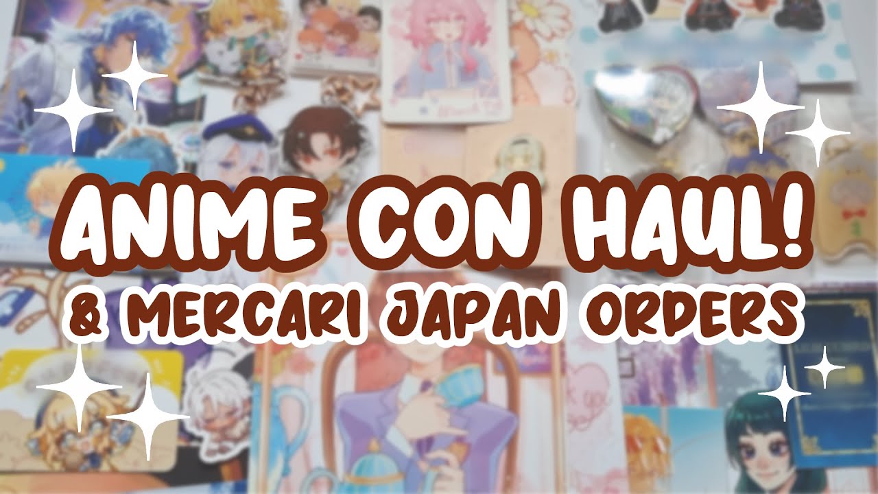 Anime Con Haul! (+ Some Mercari Japan Merch) - YouTube