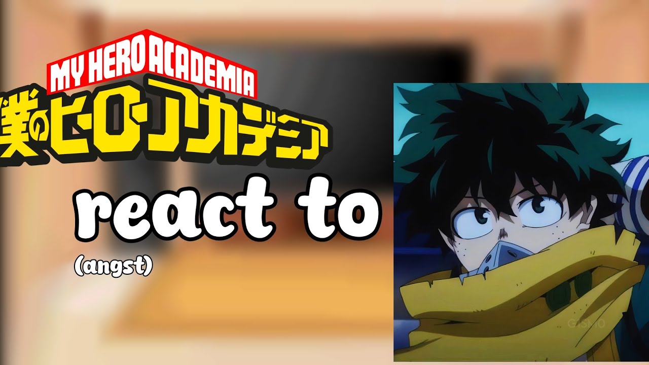 bnha react to Deku angst (🇺🇸/🇲🇽) MY AU part 1/2 - YouTube