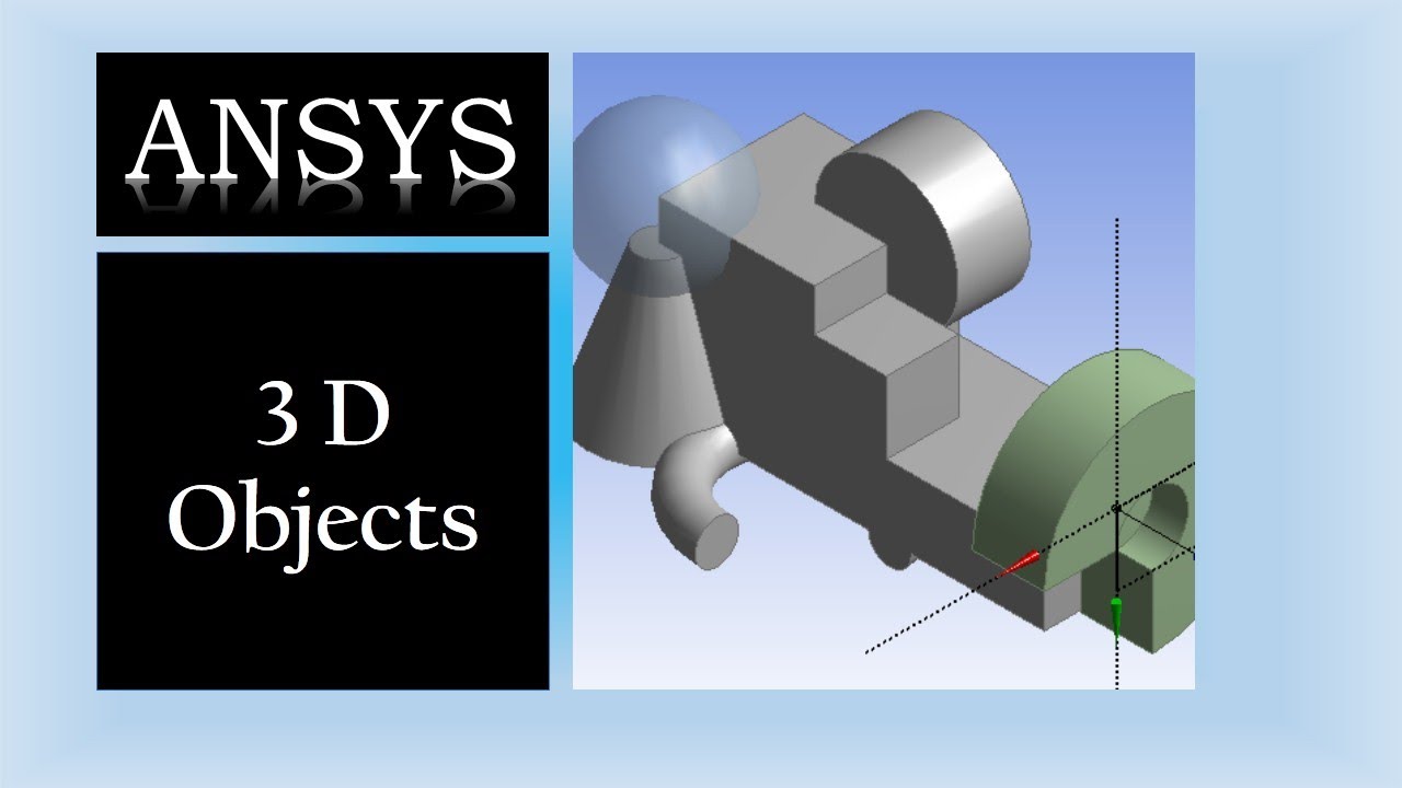 ansys- 3d objects in geometry workbench - YouTube