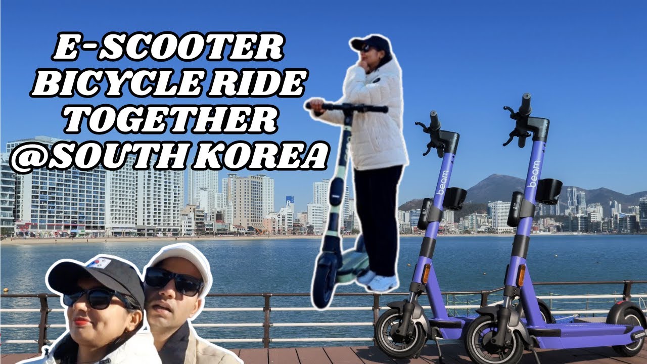E Scooter l Riding Together l South Korea Files l Morning vibes l # ...