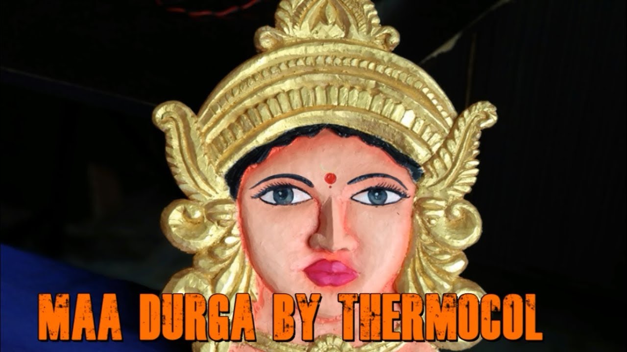 Maa Durga statue from thermocol - YouTube