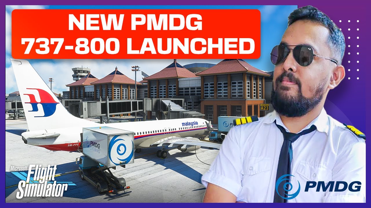 MSFS - PMDG BOEING 737-800 LAUNCHED | KUALA LUMPUR (WMKK) - BALI (WADD ...