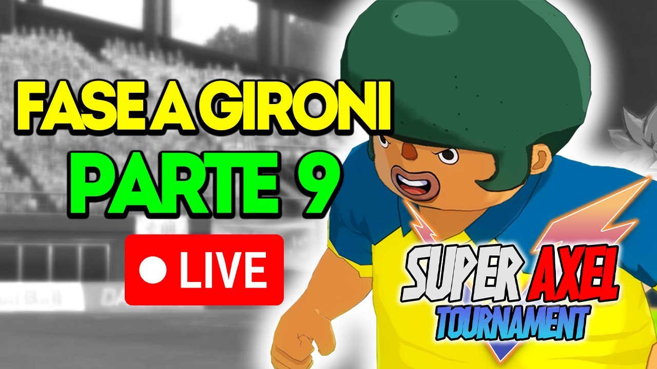FASE A GIRONI PARTE 9 - Super Axel Tournament 🔥 - YouTube