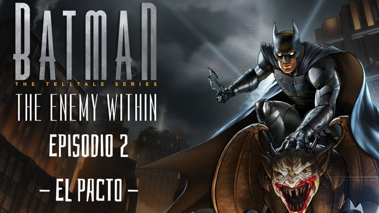 BATMAN: El Enemigo Dentro / The Enemy Within · Episodio 2 - El Pacto ...