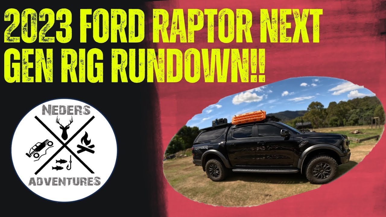 2023 Ford Ranger Raptor Rig Rundown (Ultimate 4x4!!!) - YouTube