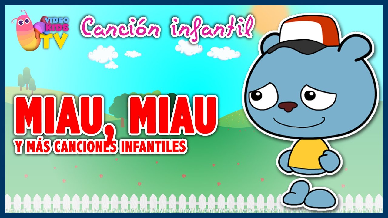 MIAU MIAU ♫♪ canción infantil completa con dibujos animados - YouTube