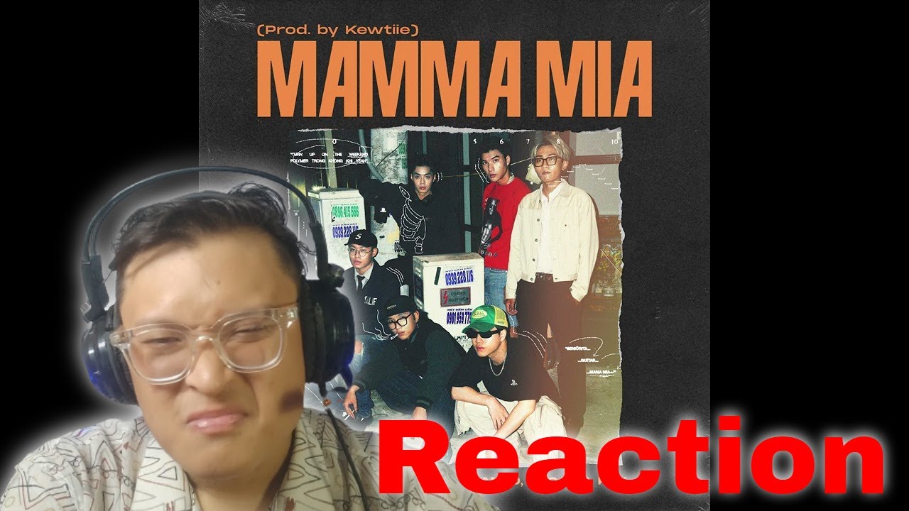 Reaction Mamma Mia HIEUTHUHAI ft HURRYKNG, REX, Negav, MANBO: GERDNANG ...