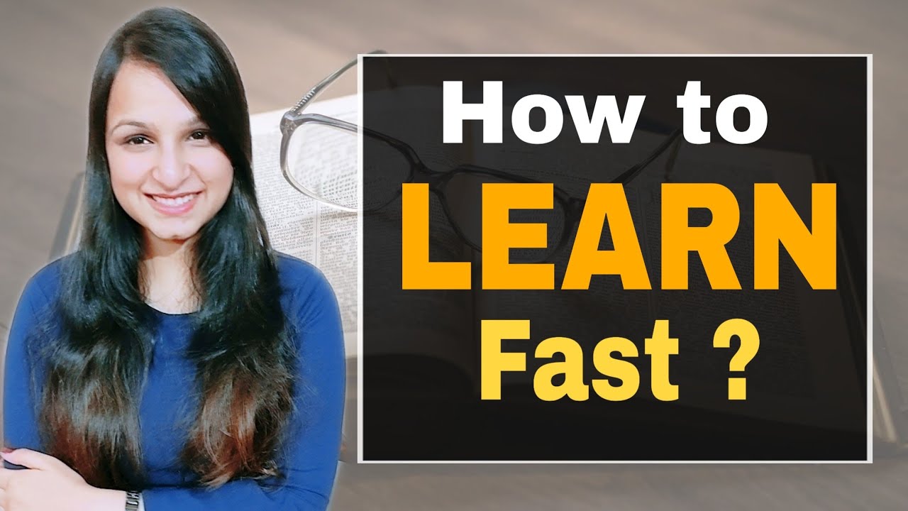 How to learn anything fast | 10 Tricks to learn fast and remember more ...
