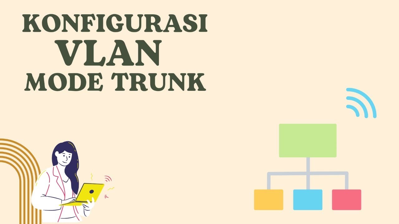 KONFIGURASI VLAN MODE TRUNK - YouTube