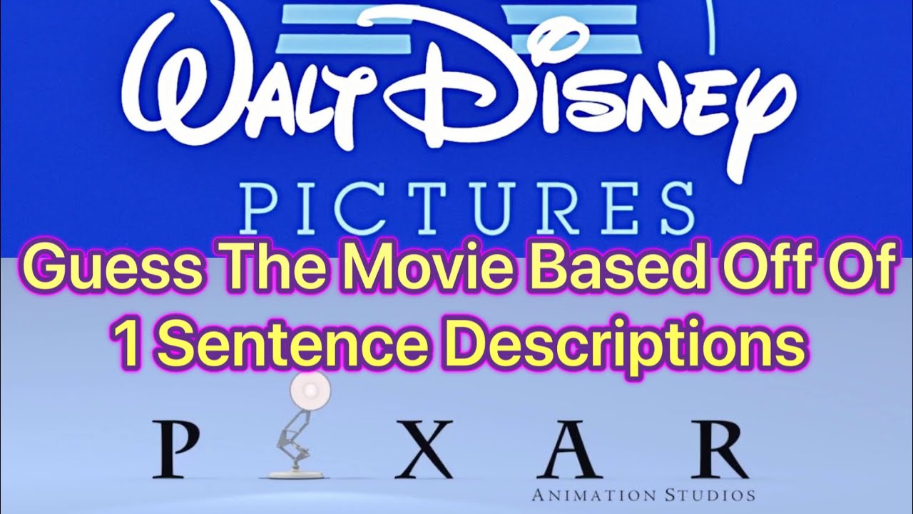 Guessing the Disney or Pixar Movie Based Off Of 1 Sentence Descriptions ...
