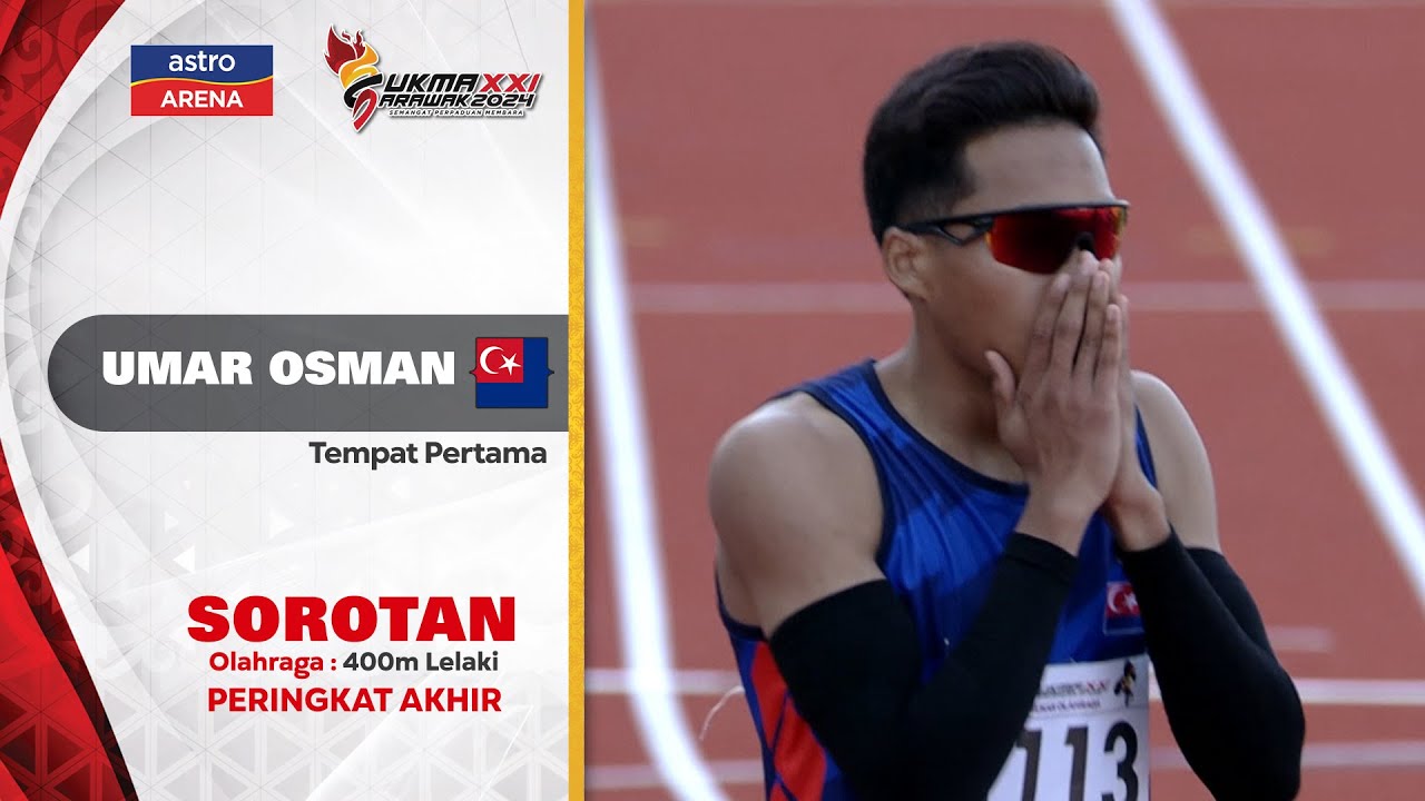 Sorotan: Umar Osman - Johor | Olahraga : 400M Lelaki | Akhir | Sukma ...