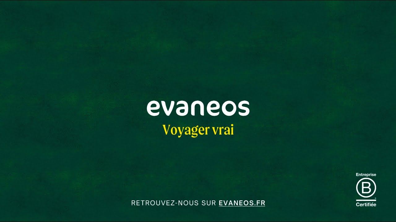 Evaneos pub 2023 : Voyager vrai, avec Evaneos - YouTube