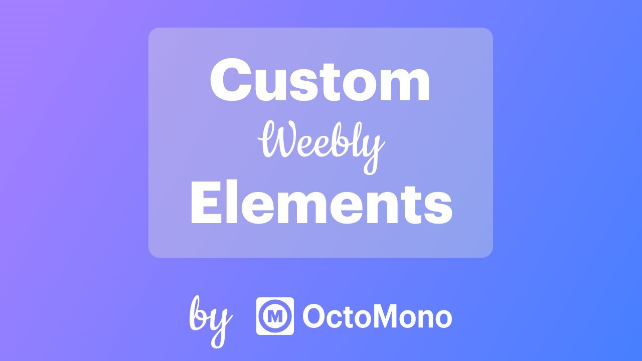 OctoMono - Custom Weebly Elements - YouTube