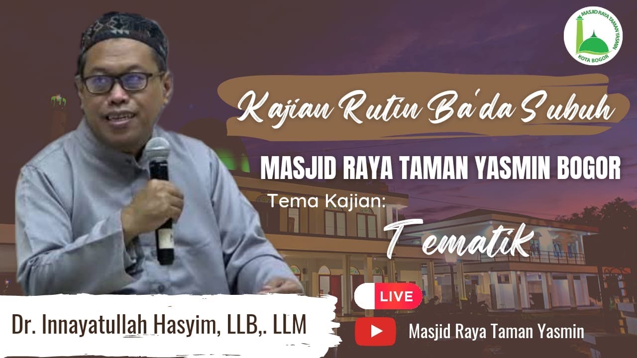 Kajian Rutin MRTY - Ust DR Inayatullah Hasyim LLB,LLM - YouTube