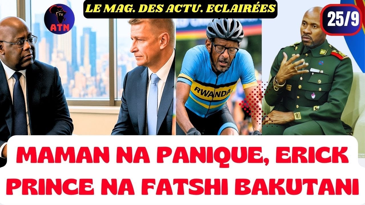25/9:MAMAN NA PANIQUE , ERICK PRINCE BAKUTANI NA TSHISEKEDI / L ...
