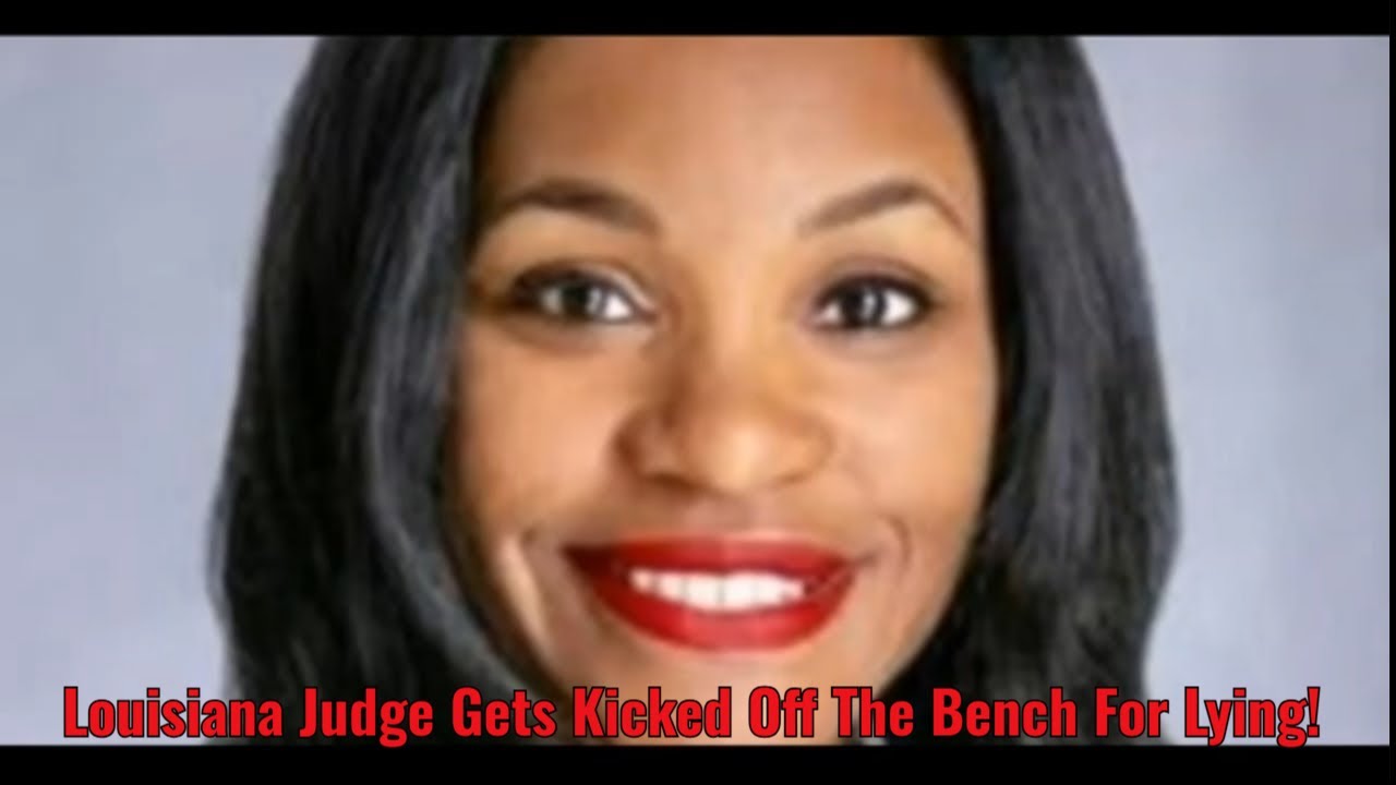 Louisiana Judge Gets Kicked Off The Bench For Lying! - YouTube