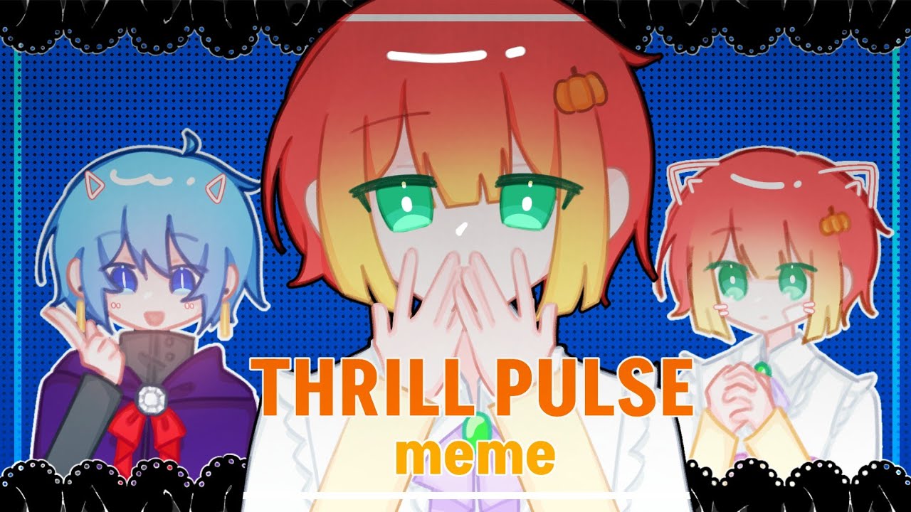 THRILL PULSE meme || Original meme - YouTube