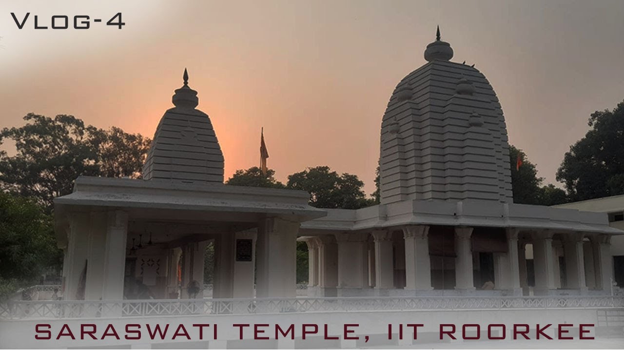 Saraswati Mandir IIT Roorkee/IIT Roorkee Saraswati Temple/Temple at IIT ...