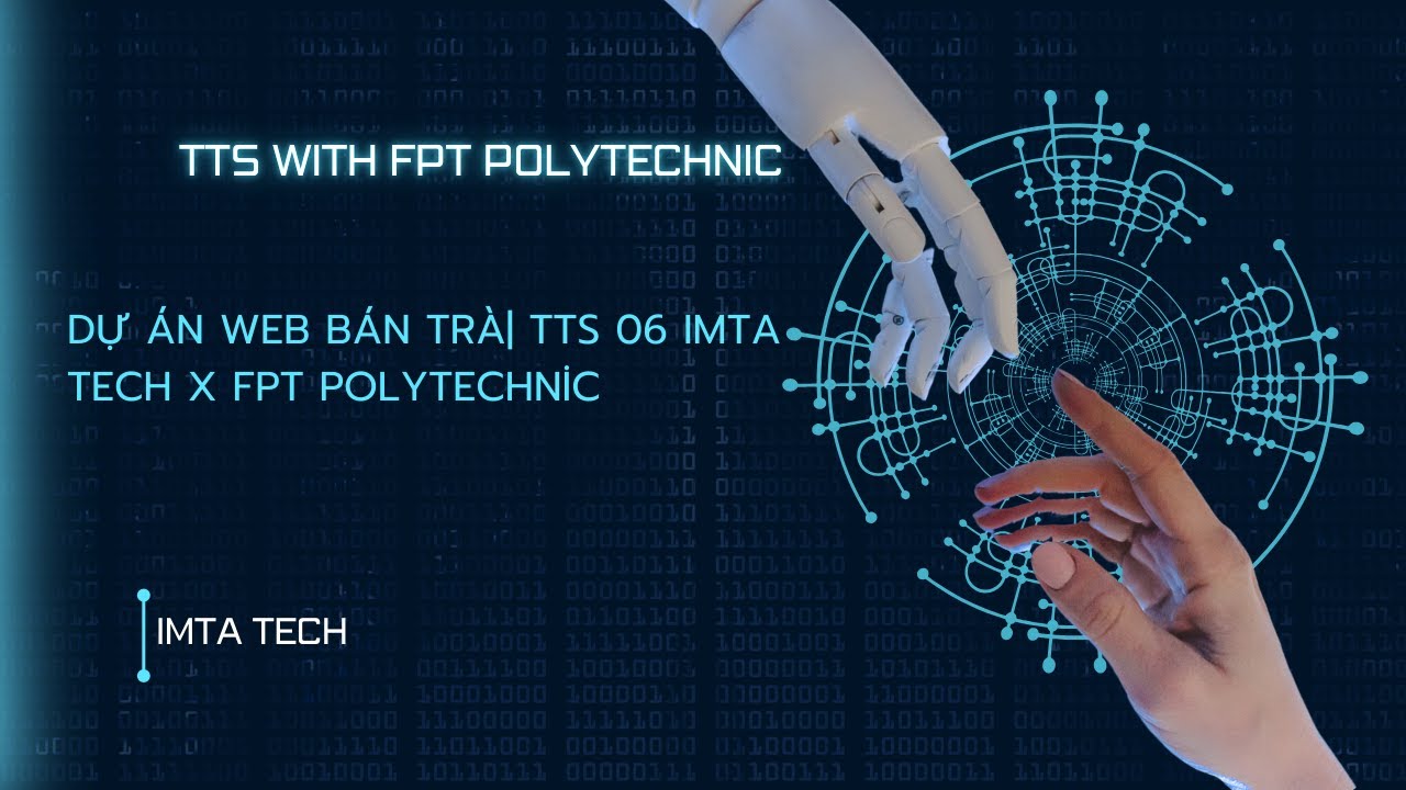 Dự án Web Bán Trà| TTS 06 IMTA TECH & FPT Polytechnic - YouTube