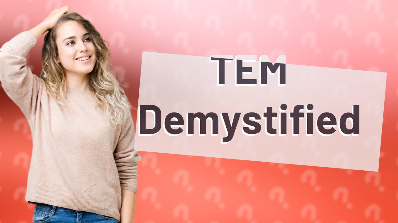 How Does a Transmission Electron Microscope (TEM) Function? - YouTube