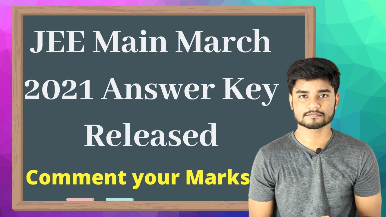 News - Jee Main March 2021 Answer Key Is Out on JEE Main Website #jee ...