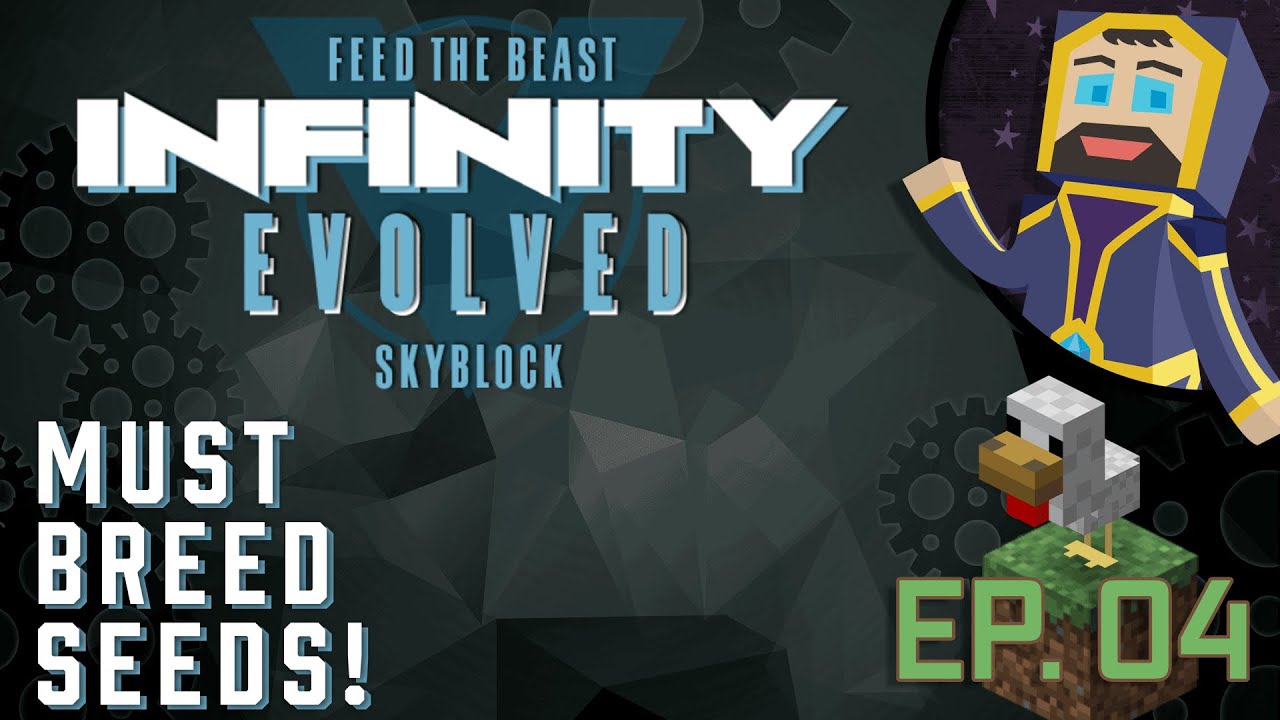 FTB Infinity Evolved Skyblock - Episode 04 - Must Breed Seeds! - YouTube