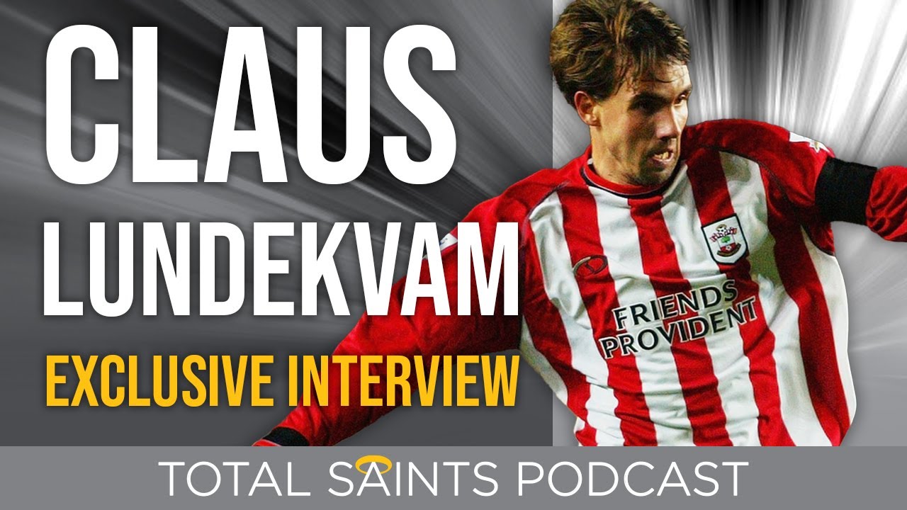 Claus Lundekvam Interview | Total Saints Podcast - YouTube