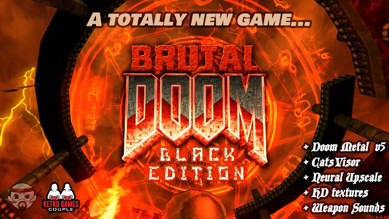 Brutal Doom 2 Black v3.36 (A look into a different game! Also: Doom ...