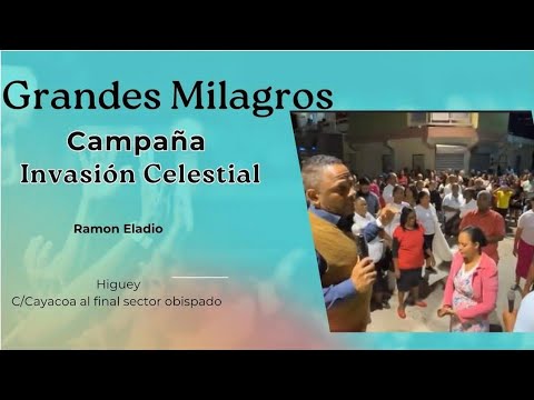 Día 1 Campaña en Higüey Invasión Celestial - YouTube