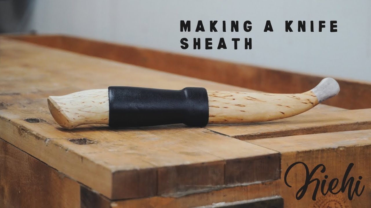 Making A Knife Sheath - YouTube