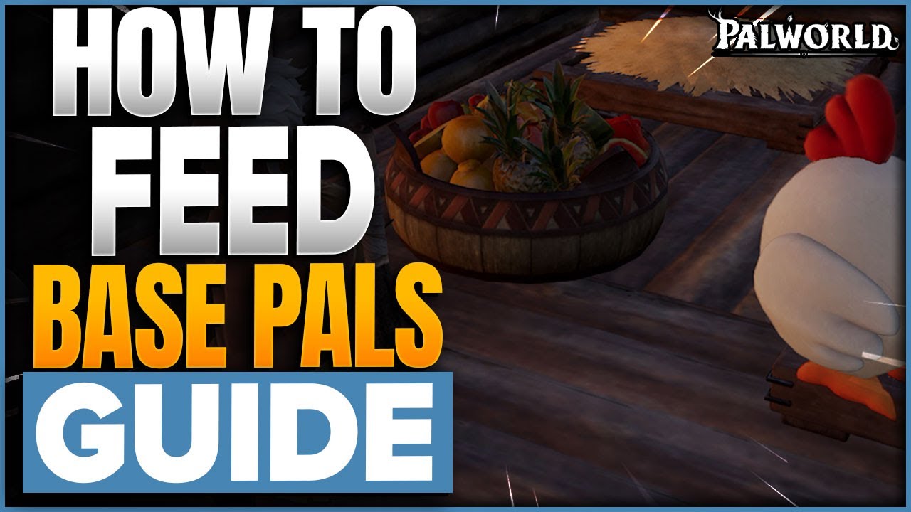 How To Feed Your Pals In Palworld - YouTube