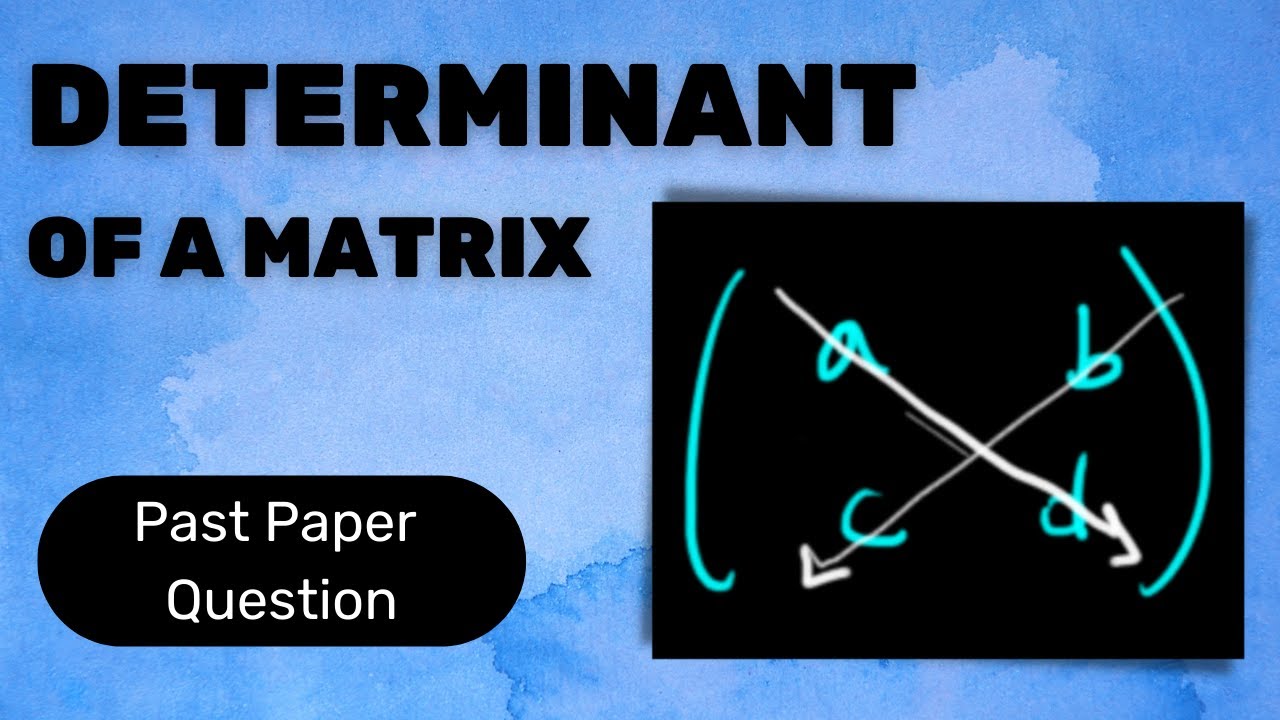 Determinant of a Singular Matrix - CSEC Past Paper Question - YouTube