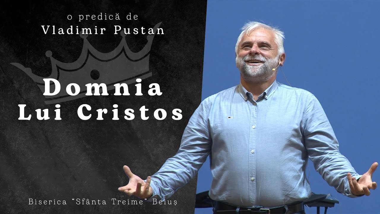 Vladimir Pustan | Domnia Lui Cristos | Ciresarii TV | 18-iulie-2021 ...