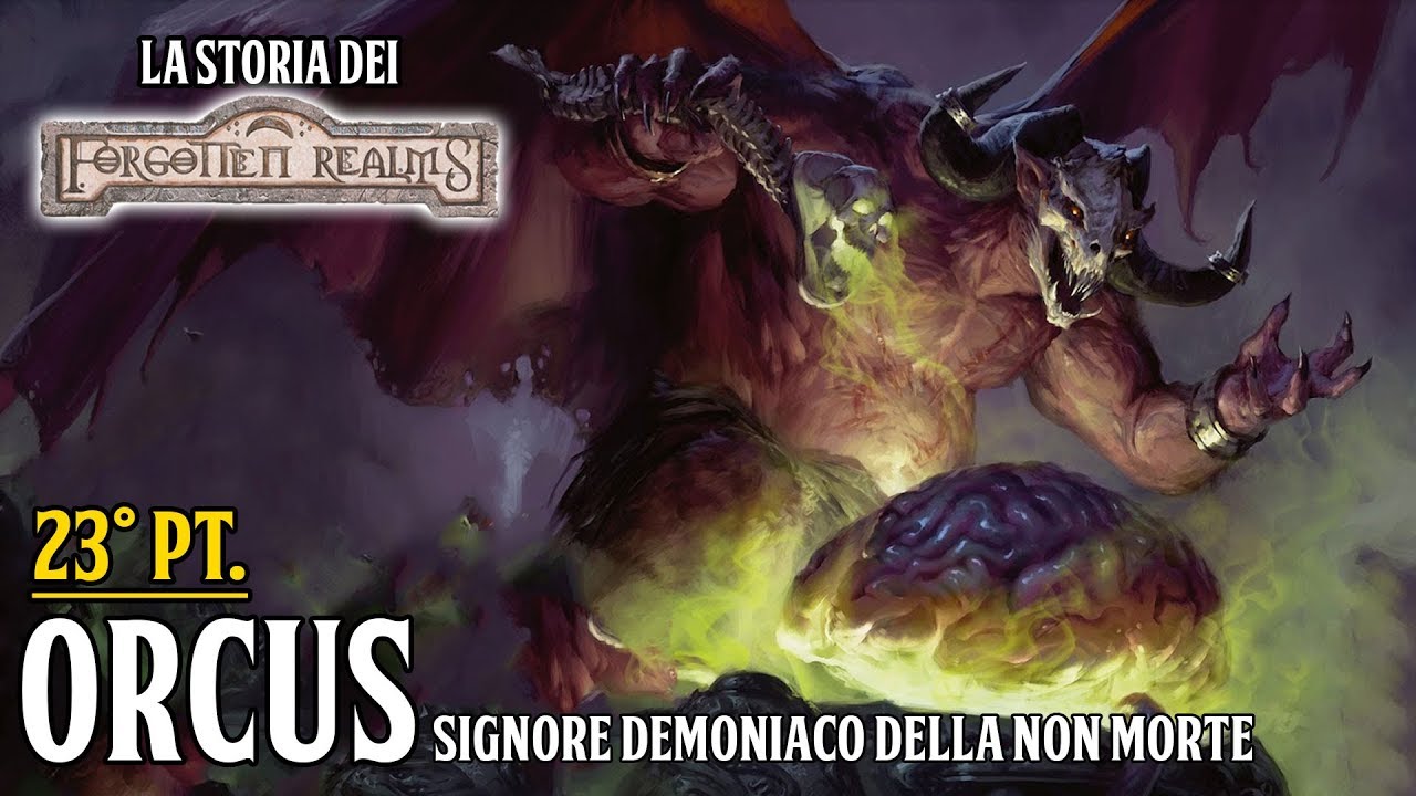 [D&D Lore ITA] Forgotten Realms pt. 23: Orcus - YouTube