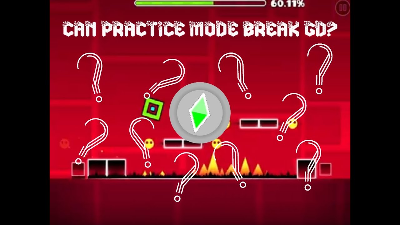 Can practice mode break GD? - YouTube