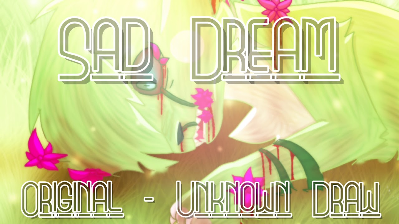 Sad Dream - Original meme (Flipaclip + Powerdirector - YouTube